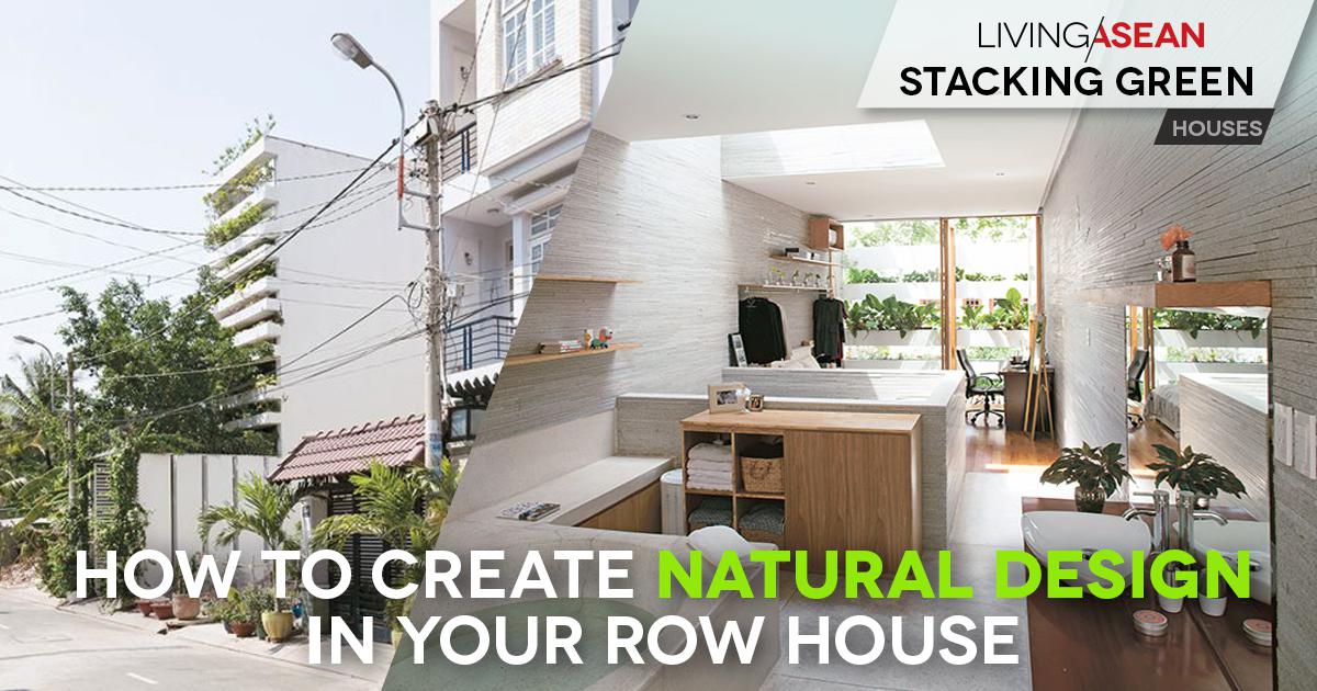Stacking Green / How To Create Natural Design in Your Row House